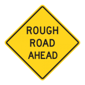 Rough Road Ahead - Strada Sign Supply Inc.